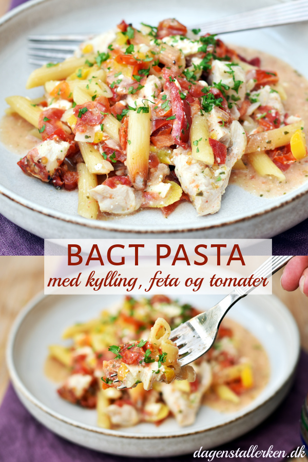 Bagt pasta med feta, kylling og tomater - one pot | Dagens tallerken